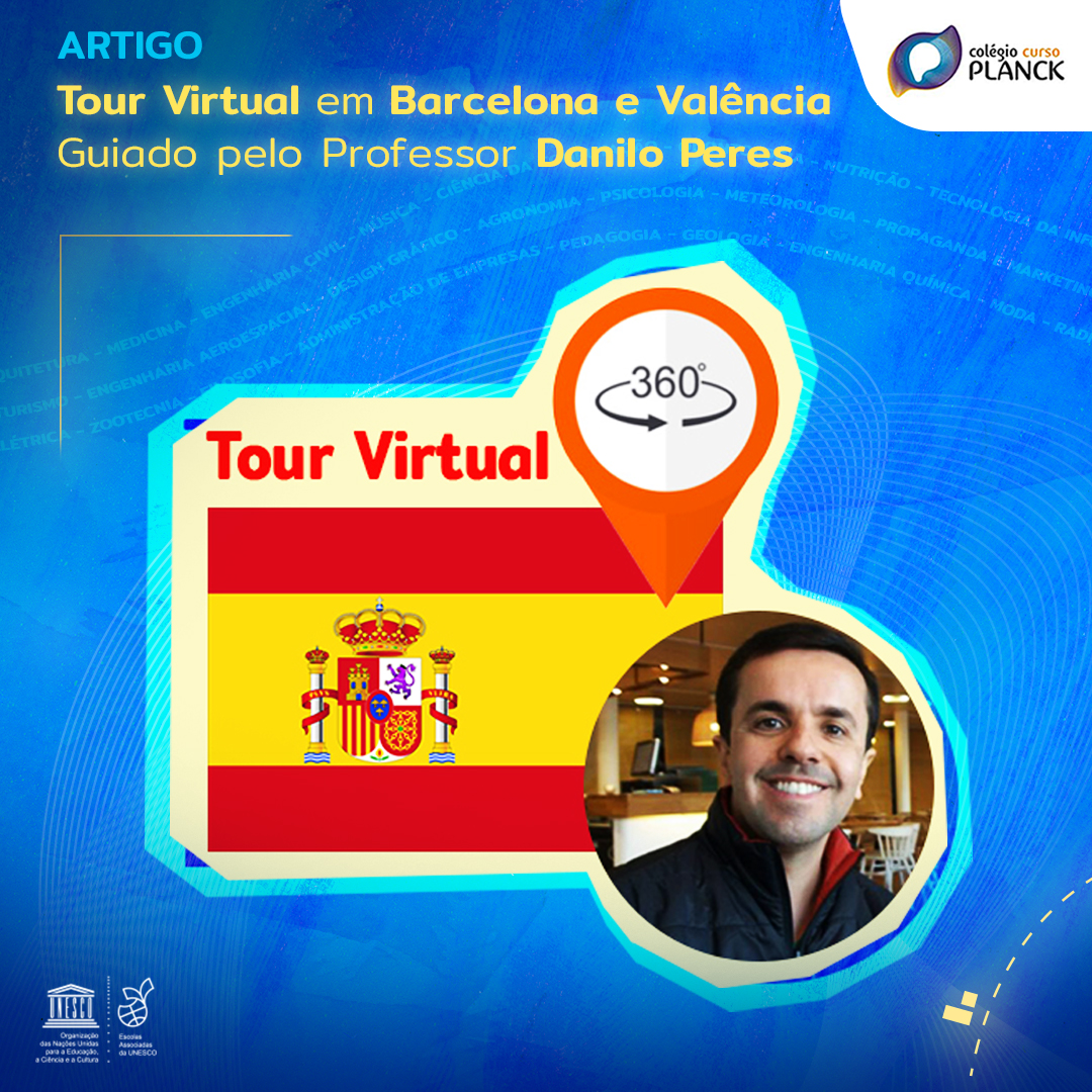 Tour Virtual por monumentos de Barcelona e Valência. - Colégio Planck